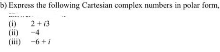 Solved ) Express the following Cartesian complex numbers in | Chegg.com