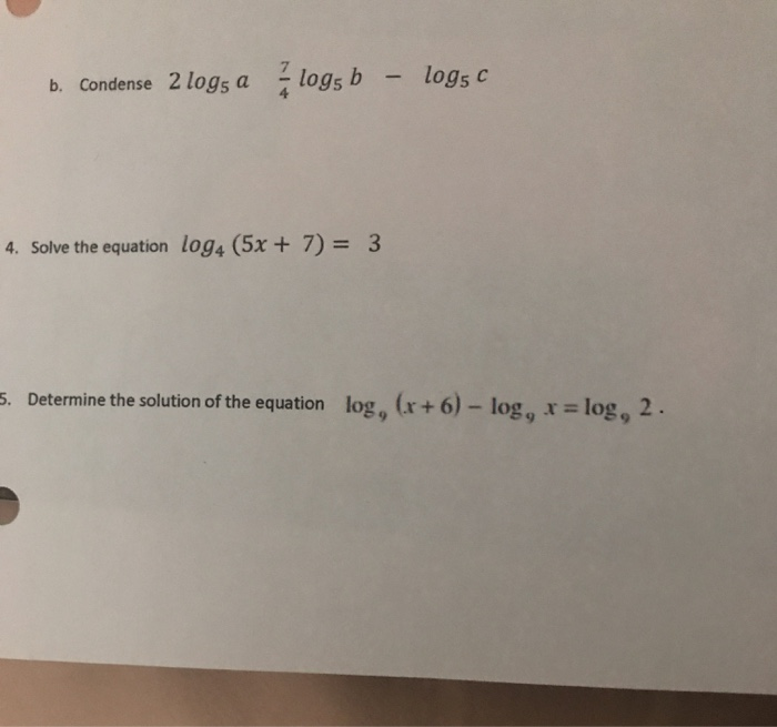 Solved b. condense 2 log; a logb - logs c 4. Solve the | Chegg.com