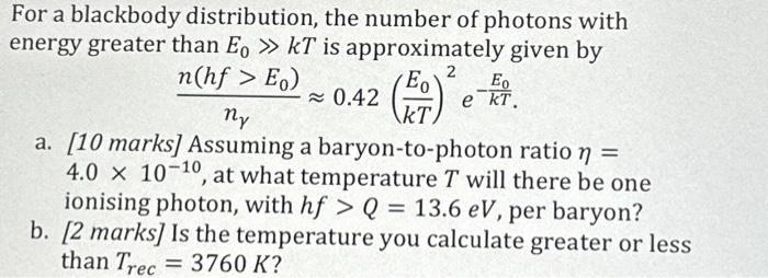 Solved For a blackbody distribution, the number of photons | Chegg.com