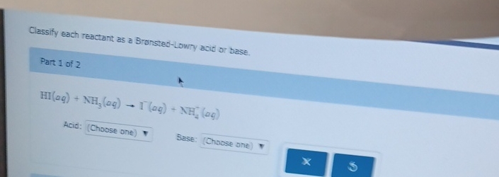 Solved Classify each reactant as a Bronsted-Lowry acio or | Chegg.com