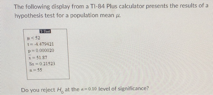 Solved The following display from a TI-84 Plus calculator | Chegg.com