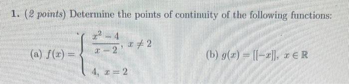 Solved 1. ( 2 points) Determine the points of continuity of | Chegg.com