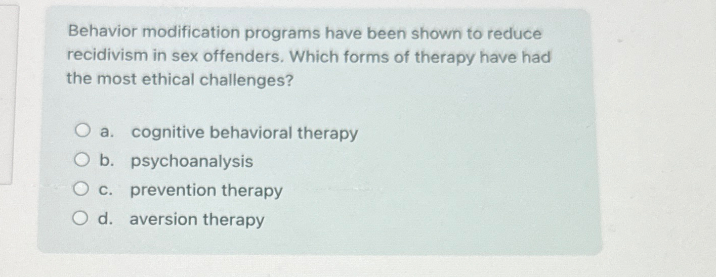 Solved Behavior modification programs have been shown to | Chegg.com