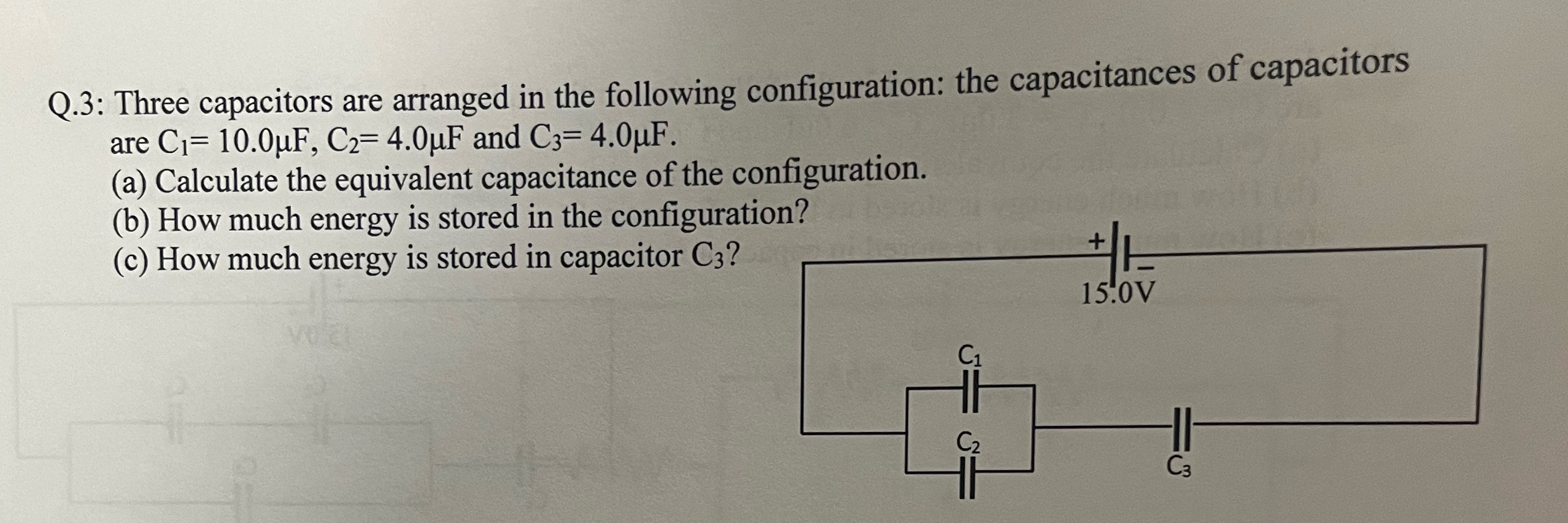 Solved Q.3: Three capacitors are arranged in the following | Chegg.com