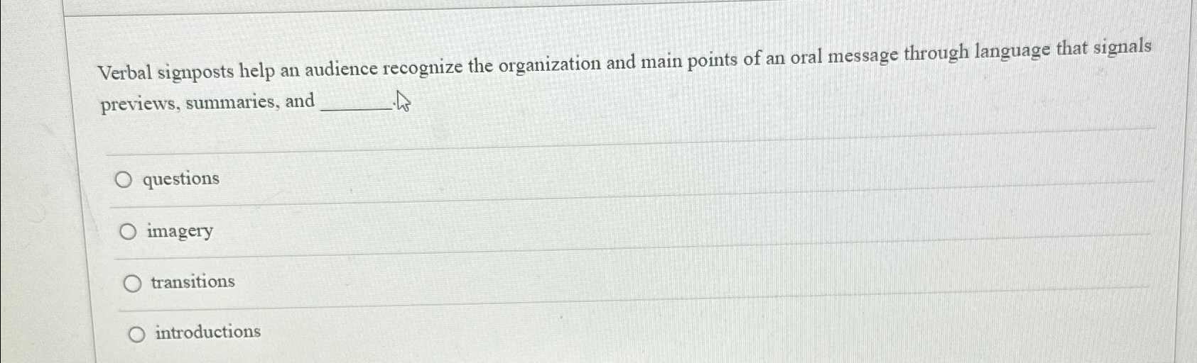 Solved Verbal signposts help an audience recognize the | Chegg.com