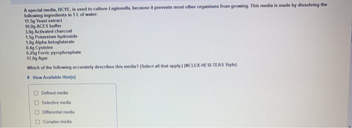 Solved A special media, BCYE, is used to culture Legionella, | Chegg.com