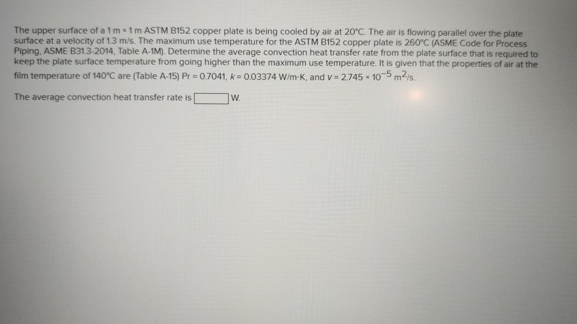 Solved The upper surface of a 1 m×1 m ASTM B152 copper plate | Chegg.com