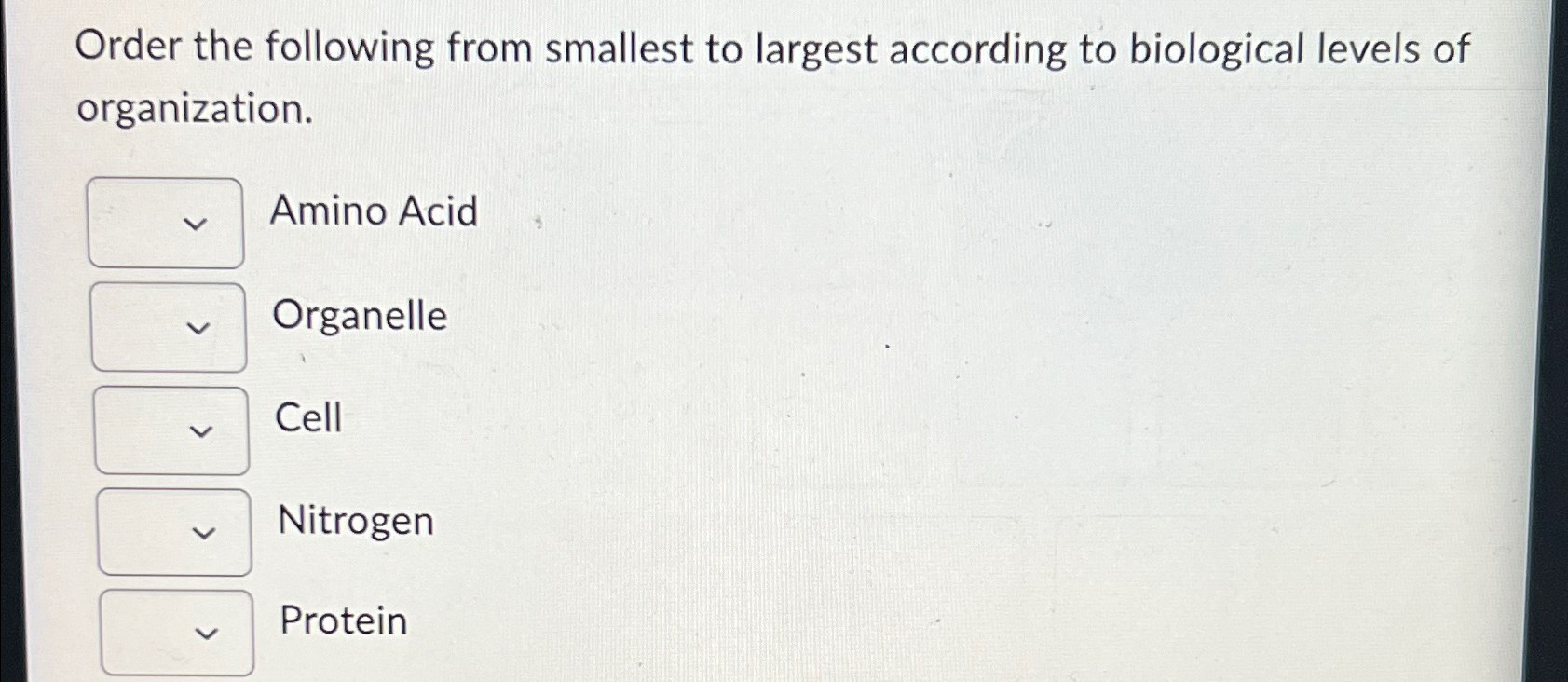 Solved Order the following from smallest to largest | Chegg.com