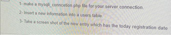 Solved 1 Make A Mysqliconncetionphp File For Your Server 