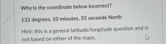Solved Why is the coordinate below incorrect? 132 degrees, | Chegg.com