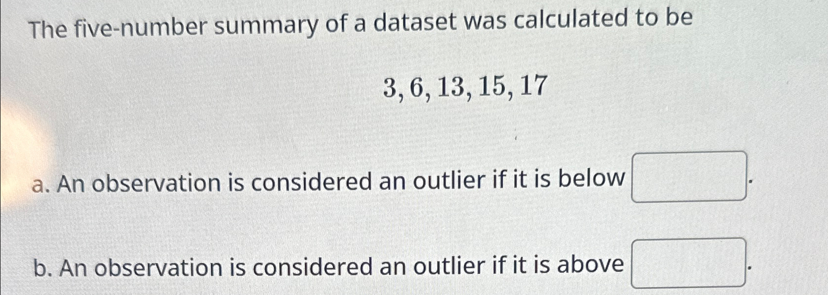 Solved The five-number summary of a dataset was calculated | Chegg.com