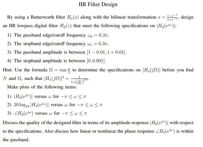 Solved IIR Filter Design By using a Butterworth filter H(s) | Chegg.com