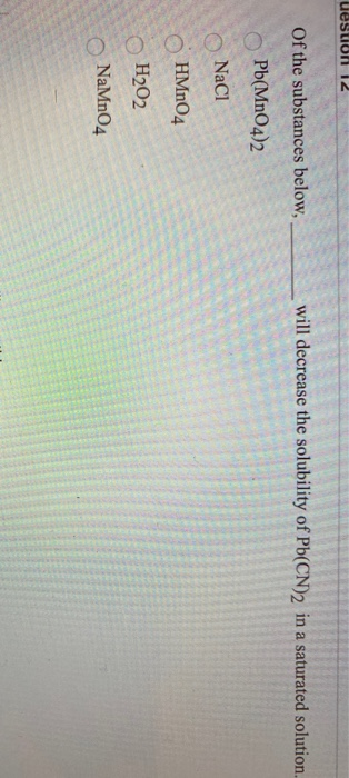 Solved uestion 12 Of the substances below, will decrease the | Chegg.com