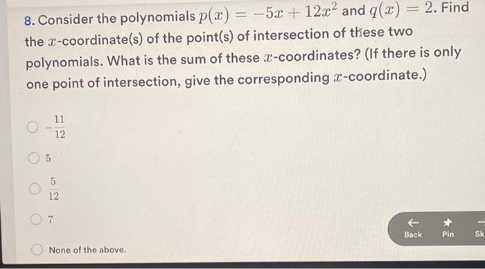 Solved 8. Consider the polynomials p(x) = -5x + 12x2 and | Chegg.com