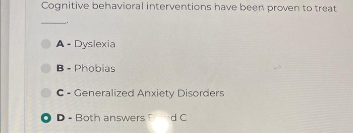Solved Cognitive behavioral interventions have been proven | Chegg.com
