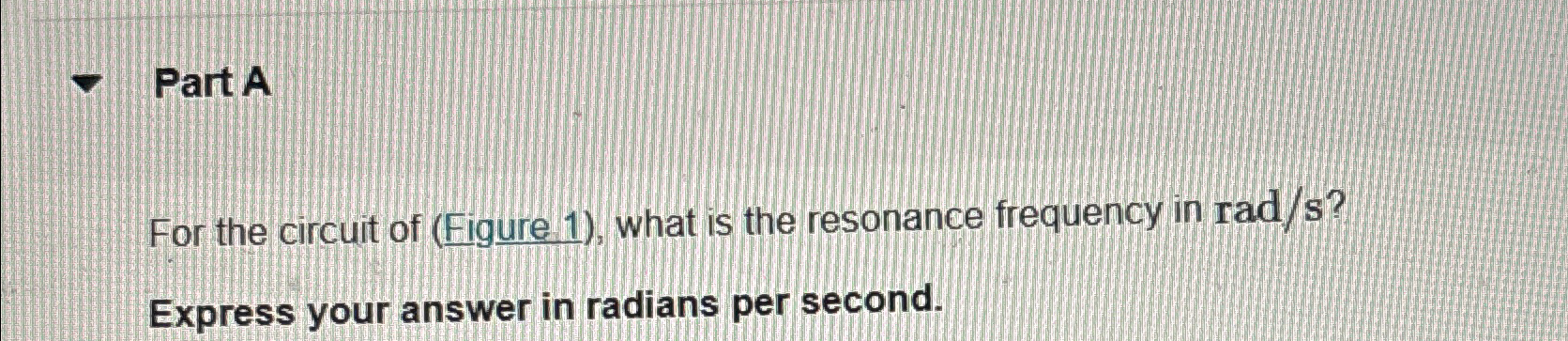 Solved Part AFor the circuit of (Figure 1), ﻿what is the | Chegg.com