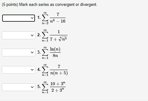 Solved (5 ﻿points) ﻿Mark each series as convergent or | Chegg.com