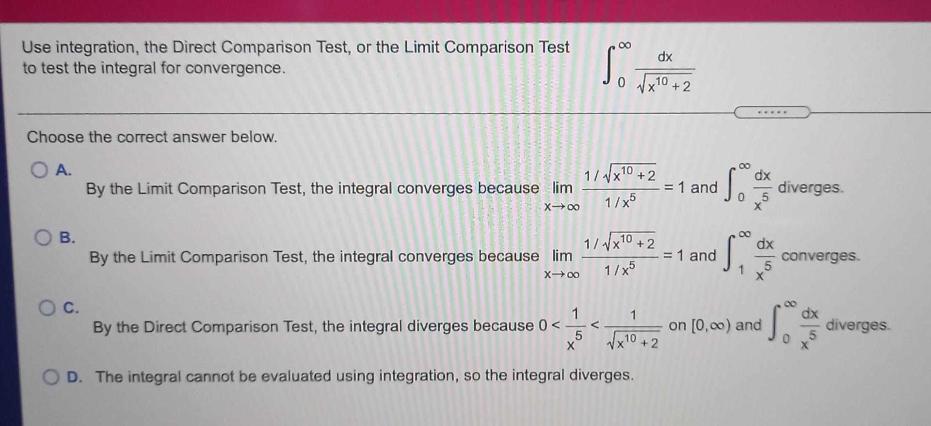 Solved 00 Use integration, the Direct Comparison Test, or | Chegg.com