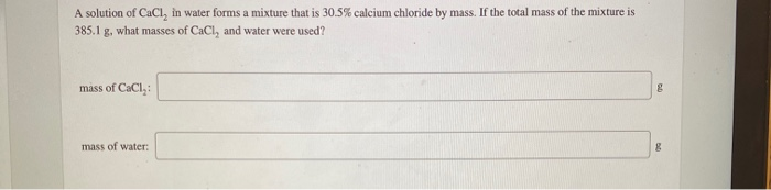 Solved A solution of CaCl, in water forms a mixture that is | Chegg.com