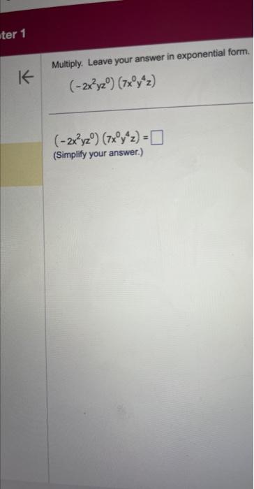 Solved Multiply. Leave your answer in exponential form. | Chegg.com