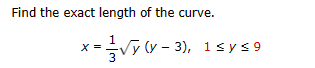Solved Find the exact length of the curve.x=13y2(y-3),1≤y≤9 | Chegg.com