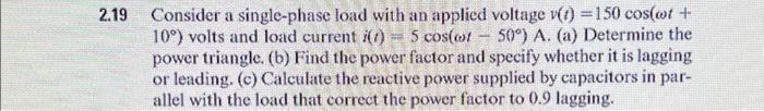 Solved 2.19 Consider a single-phase load with an applied | Chegg.com