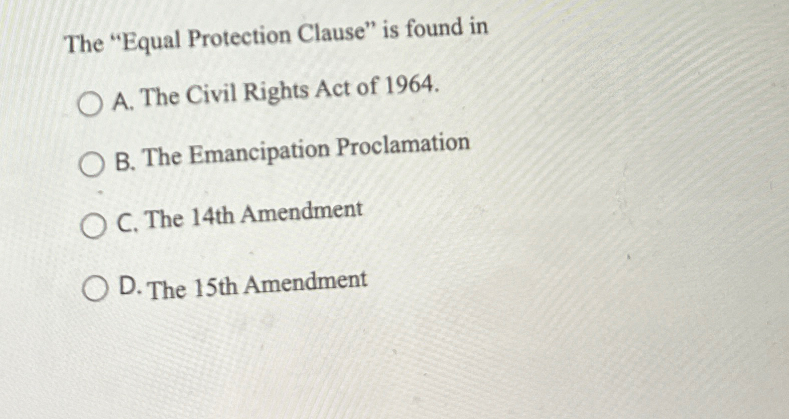 Solved The "Equal Protection Clause" is found inA. ﻿The | Chegg.com