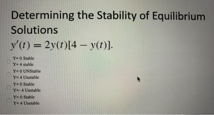 Solved Determining the Stability of Equilibrium Solutions | Chegg.com