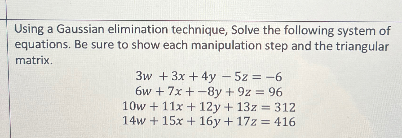 Solved Using a Gaussian elimination technique, Solve the | Chegg.com