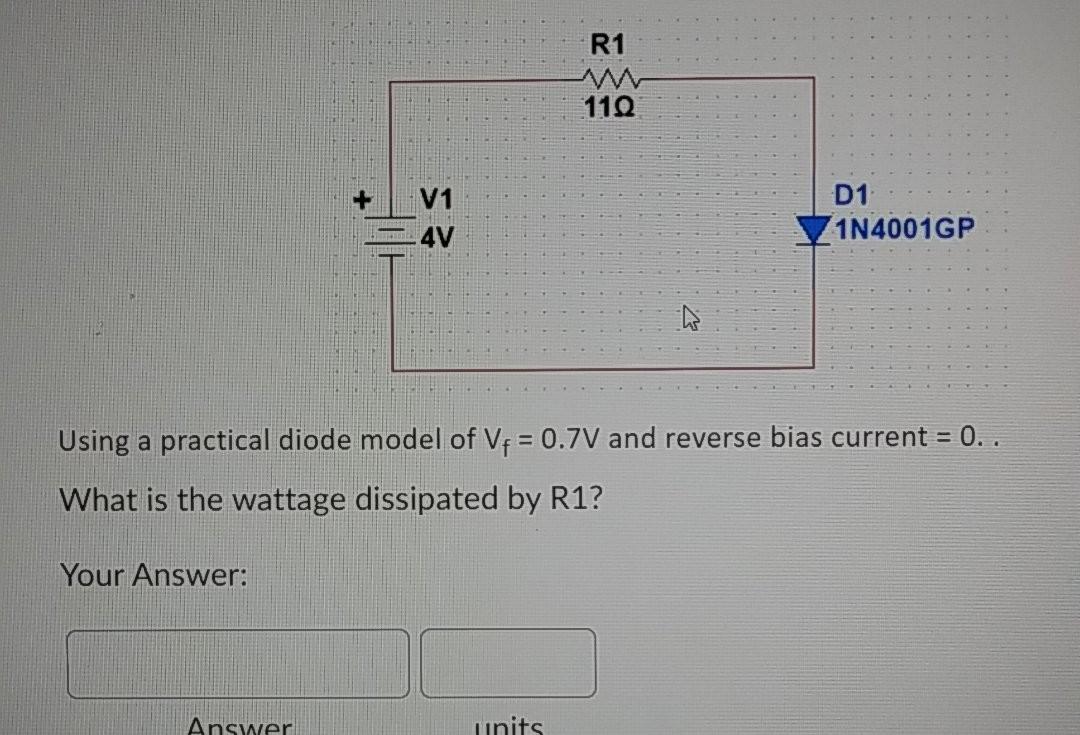Solved R1 119 V1 4V D1 1N4001GP h Using a practical diode | Chegg.com