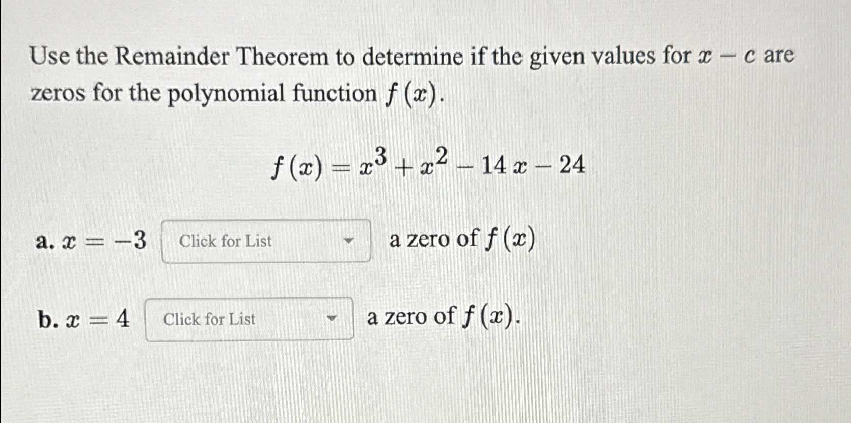 Solved Use the Remainder Theorem to determine if the given | Chegg.com