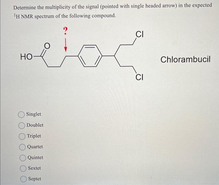 Solved Determine the multiplicity of the signal (pointed | Chegg.com