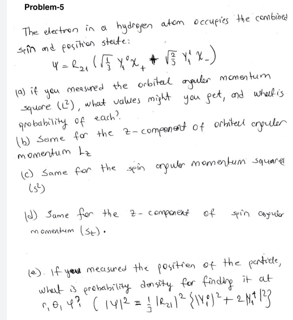 Solved Problem 5 You The Electron In A Hydrogen Atom