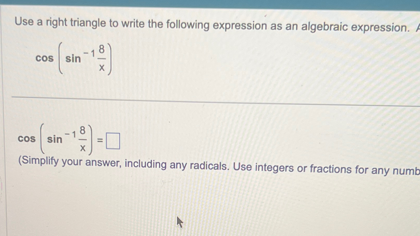 Solved Use a right triangle to write the following | Chegg.com
