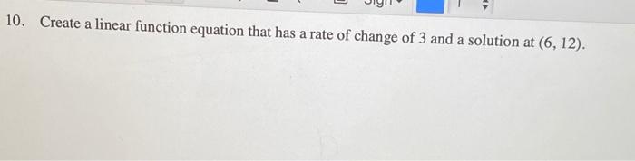 Solved 10. Create a linear function equation that has a rate | Chegg.com