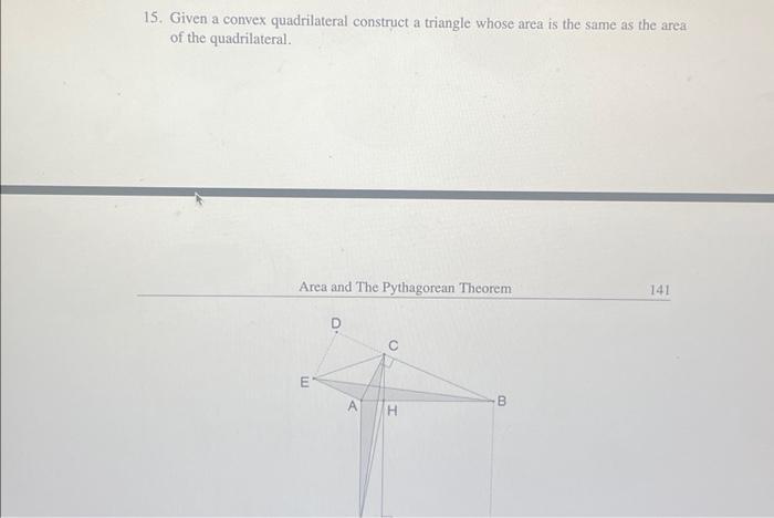 15. Given a convex quadrilateral construct a triangle | Chegg.com