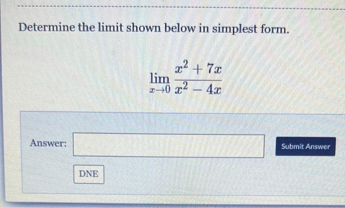 Solved Determine the limit shown below in simplest form. lim | Chegg.com