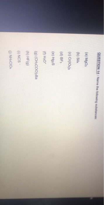 Solved QUESTION 14 : Name the following substances (a) MgO2 | Chegg.com