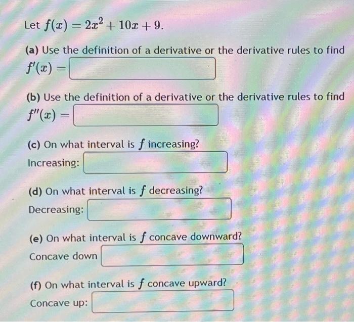 Solved Let f(x)=2x2+10x+9 (a) Use the definition of a | Chegg.com