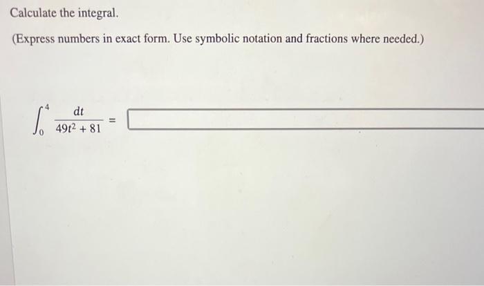 Solved Calculate the integral. (Express numbers in exact | Chegg.com