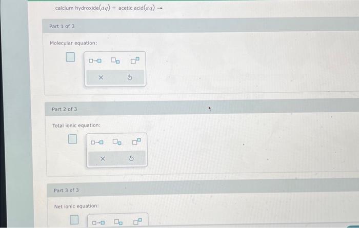 Solved Molecular equation: Part 2 of 3 Total ionic equation: | Chegg.com