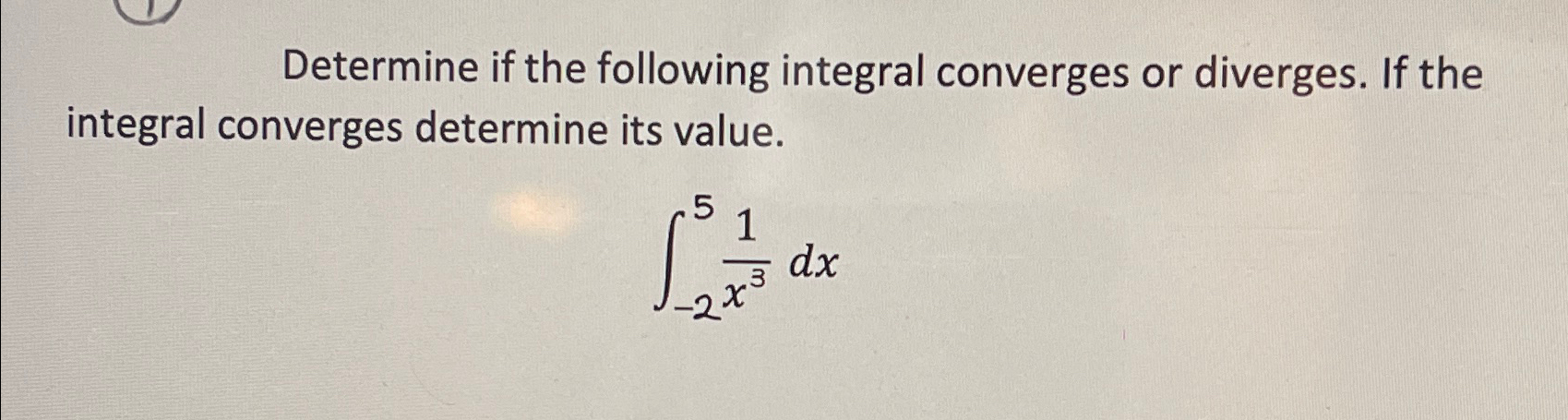 Solved Determine if the following integral converges or | Chegg.com