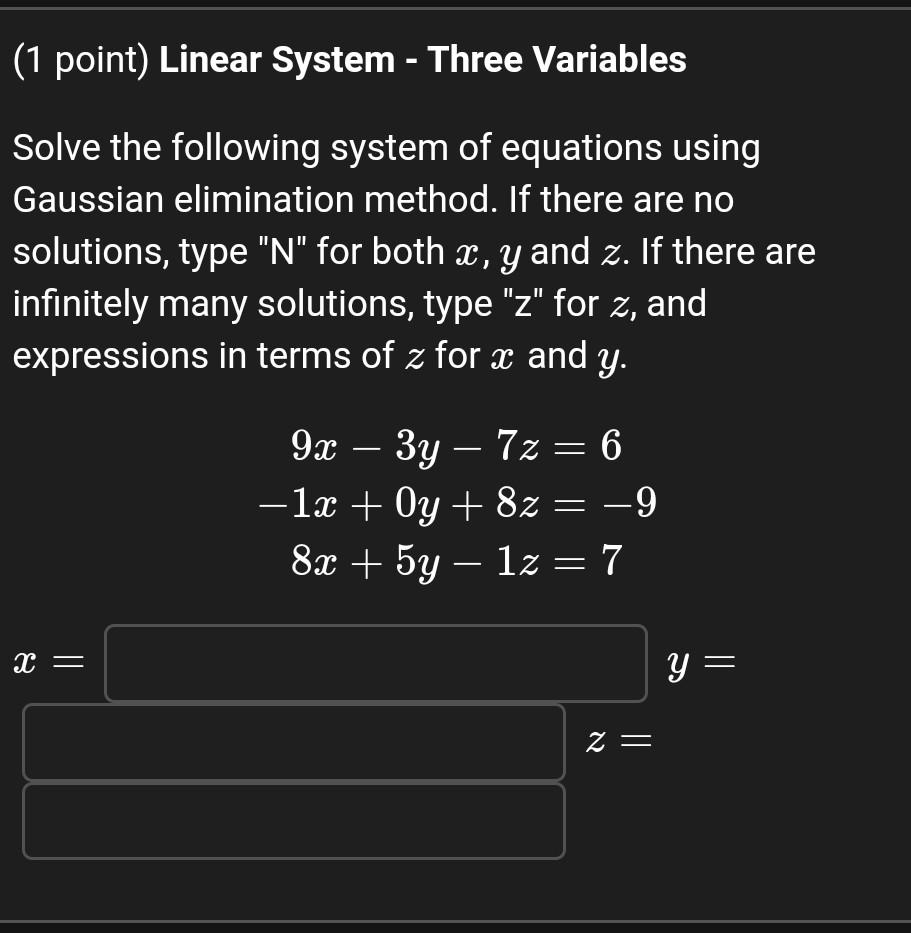 Solved (1 point) Linear System - Three Variables Solve the | Chegg.com
