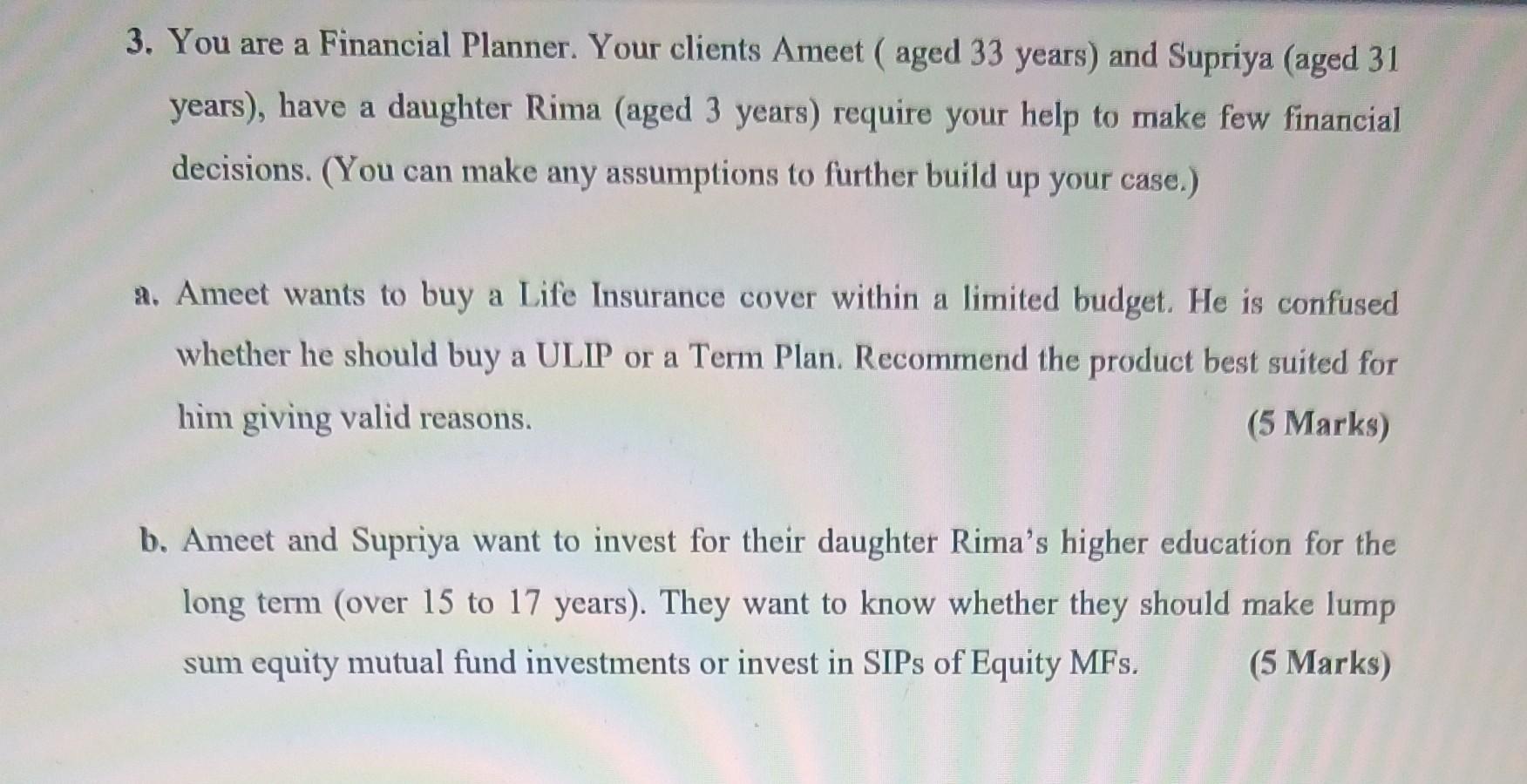 Solved 3. You are a Financial Planner. Your clients Ameet ( | Chegg.com