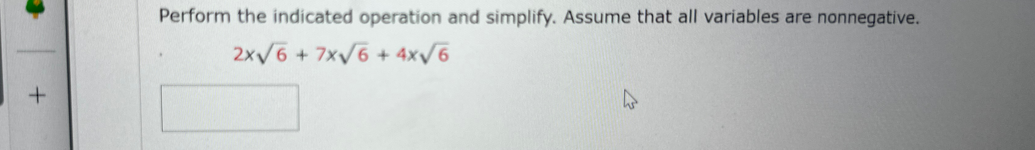 Solved Perform the indicated operation and simplify. Assume | Chegg.com