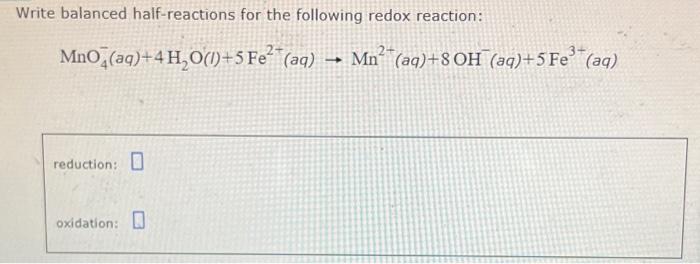 Solved Write balanced half-reactions for the following redox | Chegg.com