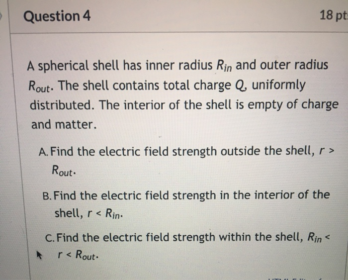 Solved Question 4 18 pt A spherical shell has inner radius | Chegg.com