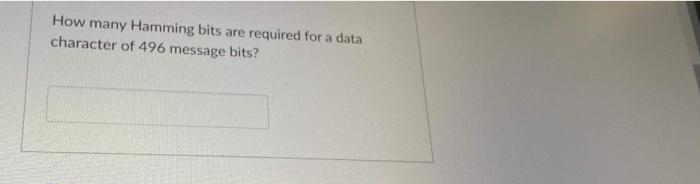 Solved How many Hamming bits are required for a data | Chegg.com