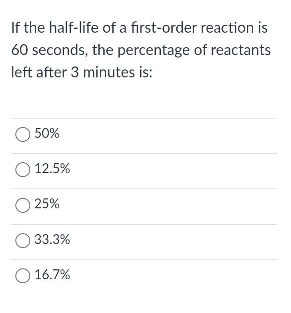 Solved If the half-life of a first-order reaction is 60 | Chegg.com