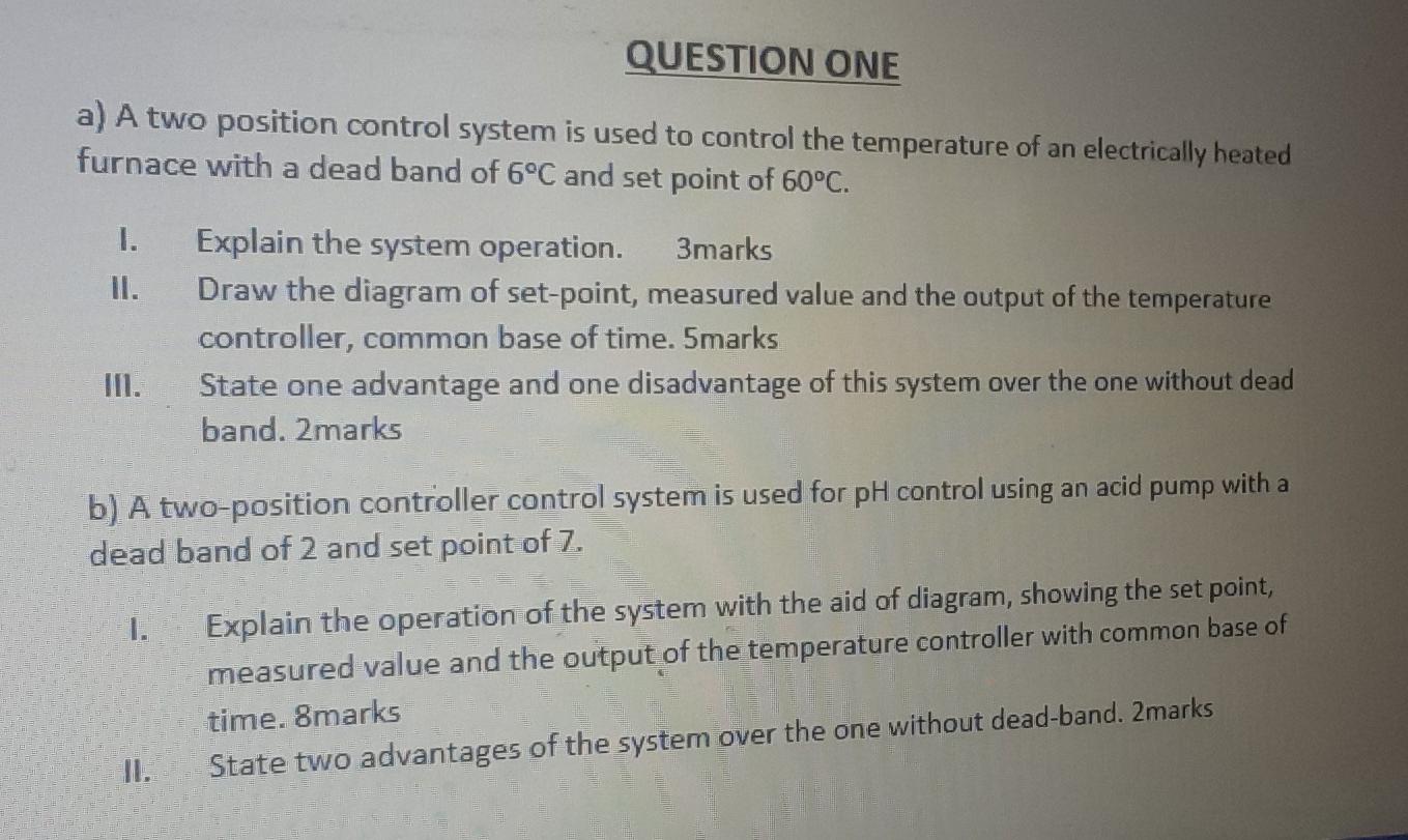 Solved QUESTION ONE a) A two position control system is used | Chegg.com